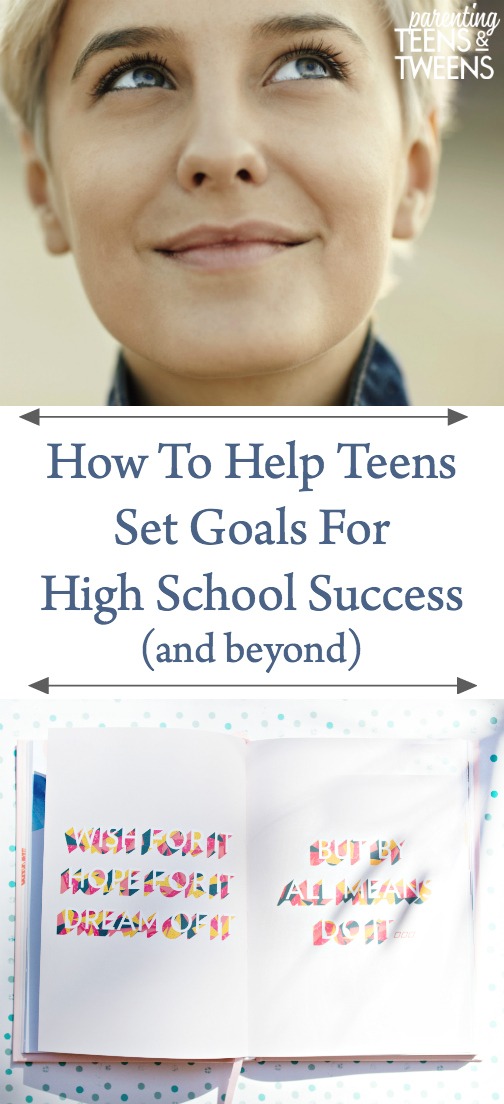 How To Help Your Teen With Setting High School Goals