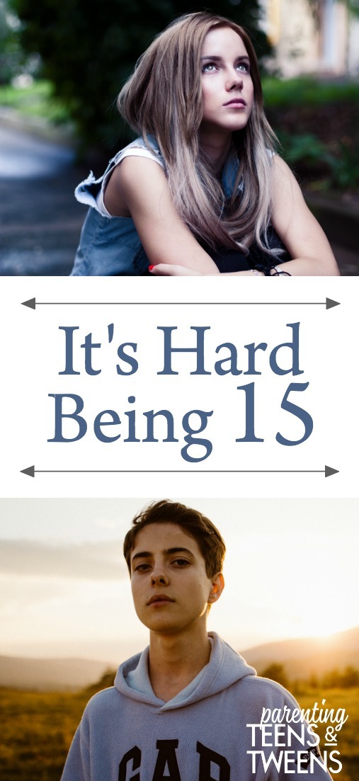 It’s Hard to Be Fifteen