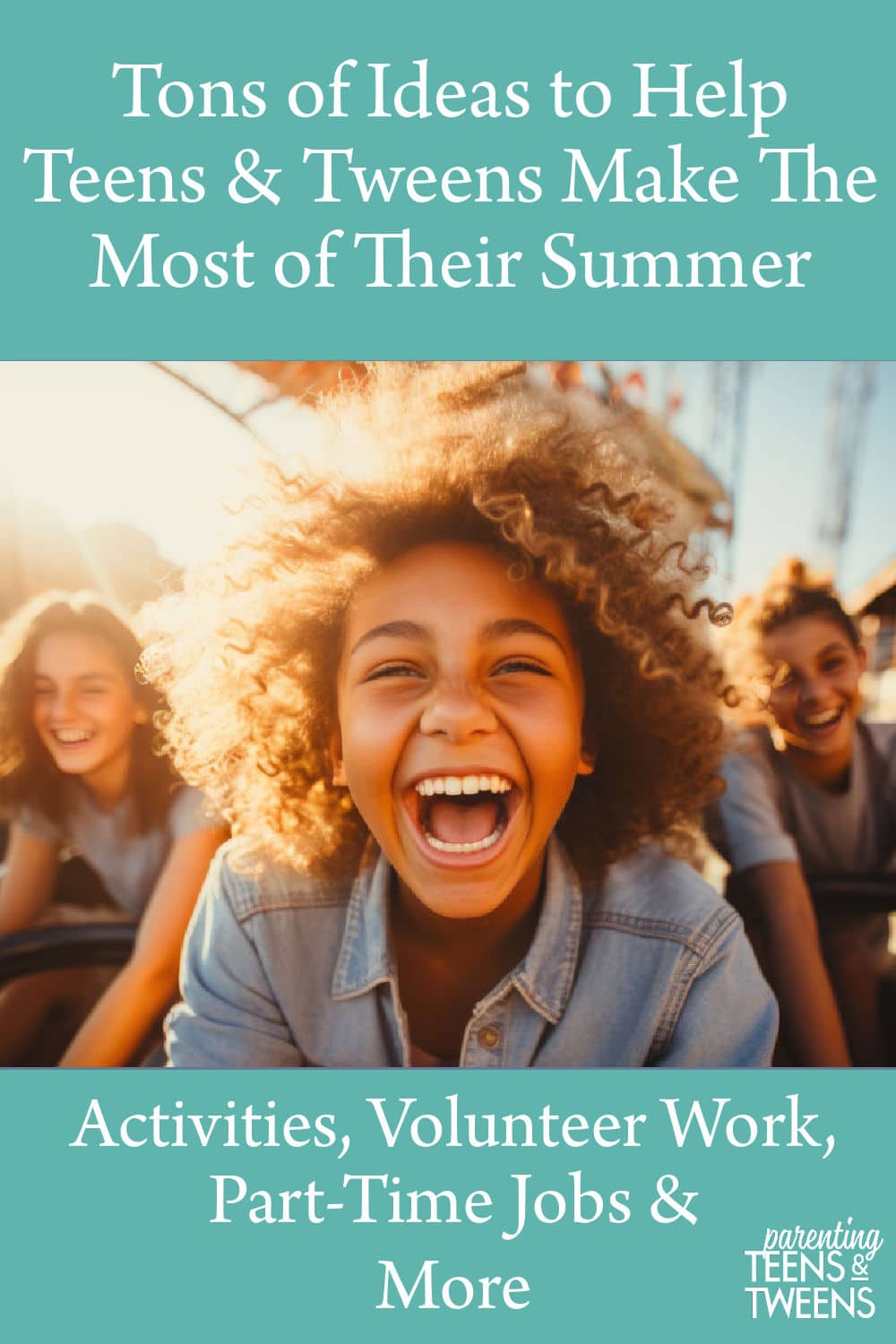 Here's How To Make Sure Your Teens Have Fun And Are Productive This Summer