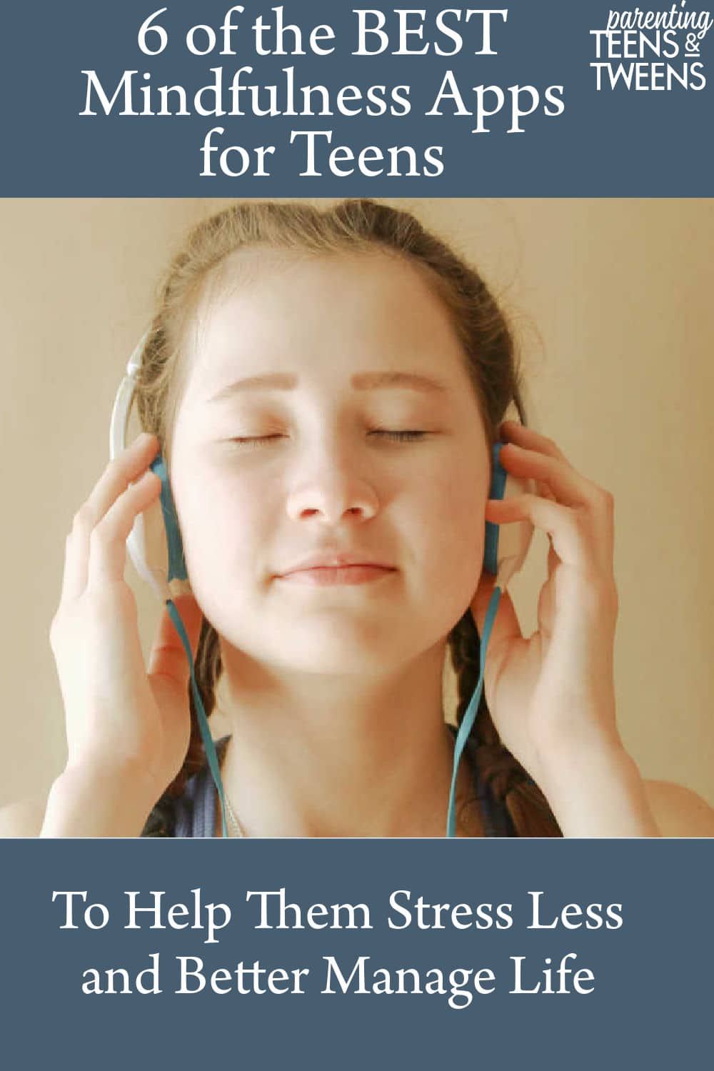 Six Of The Best Mindfulness Apps For Teens To Help Them Manage Life