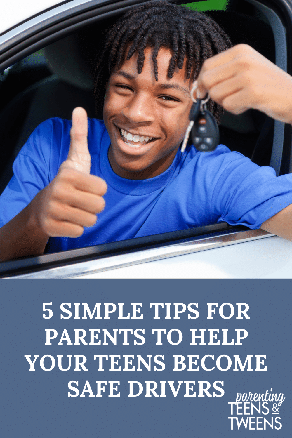 Five Simple Tips for Parents to Help Your Teens Become Safe Drivers