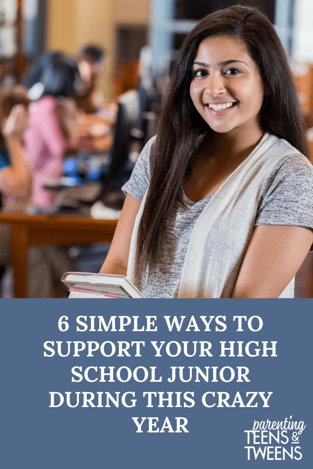 Six Simple Ways to Support Your High School Junior During This Crazy Year