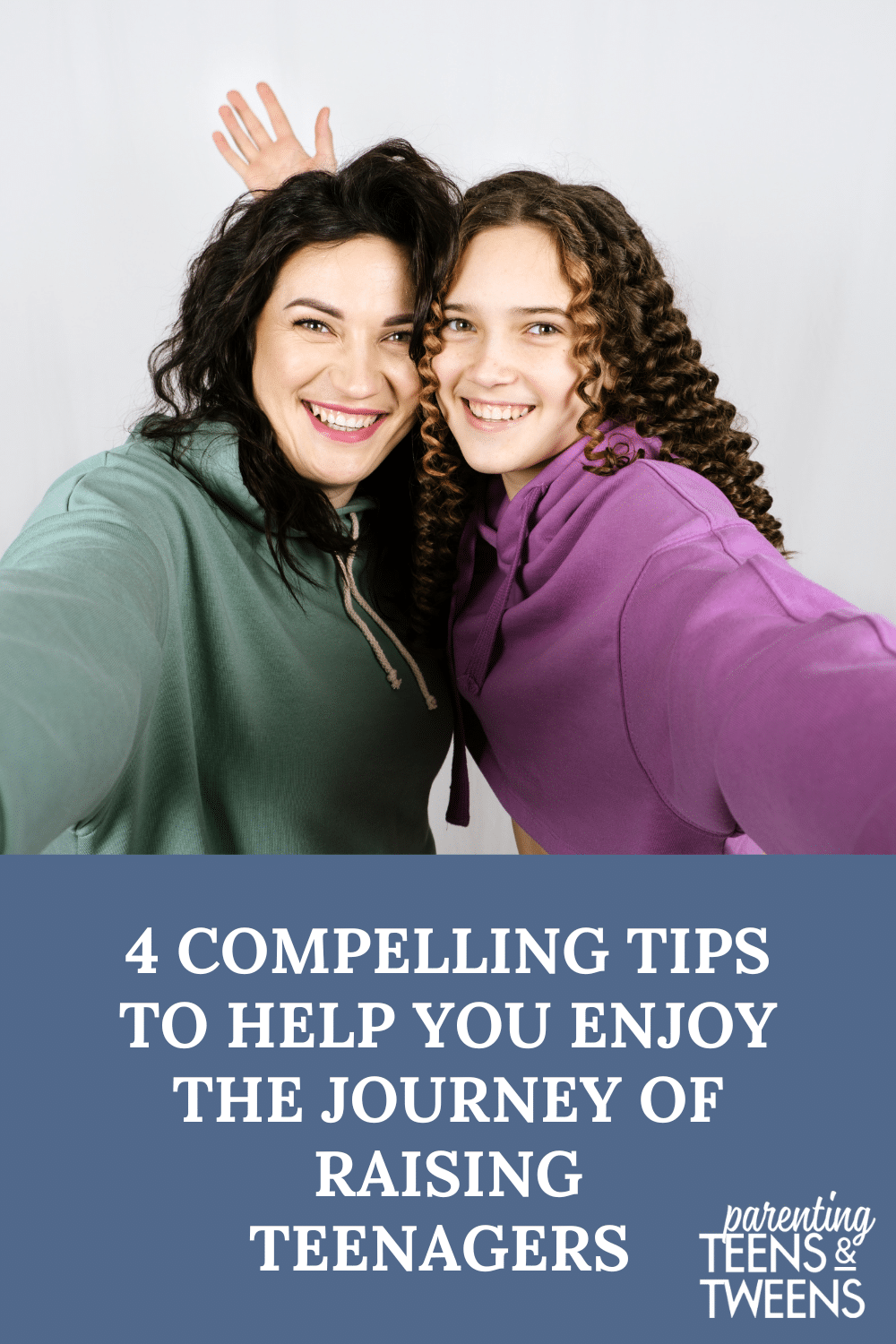 Five Ways Parents Can Enjoy the Journey of Raising Teens