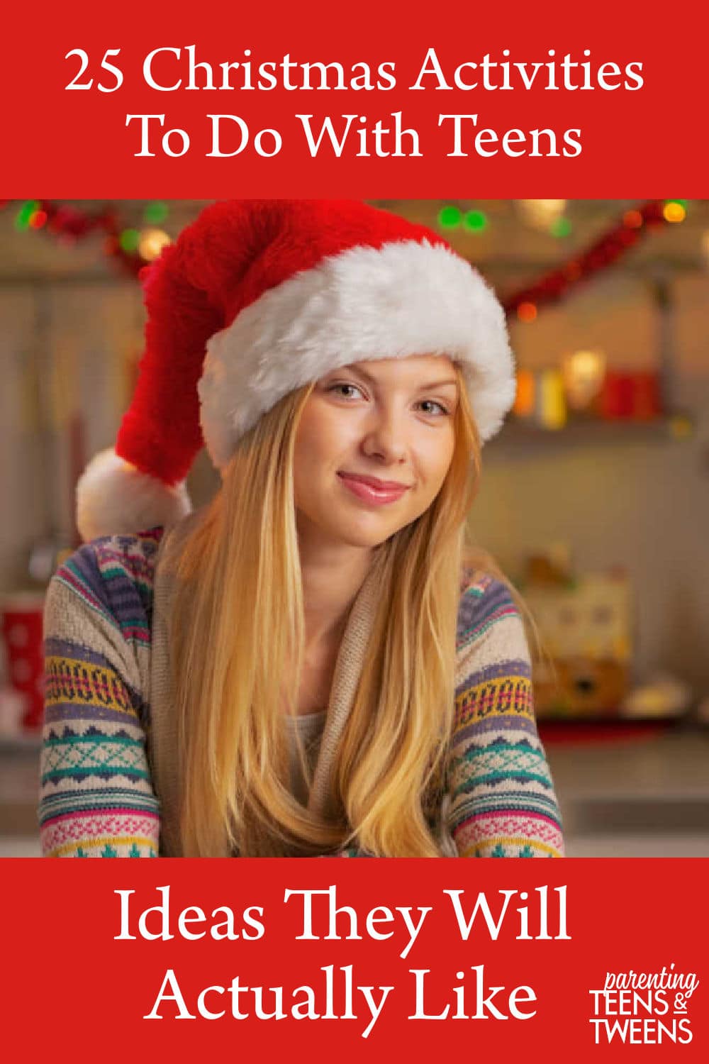 25 Holiday Activities That Will Make Your Teen Actually Want To Hang ...